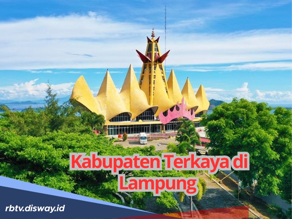 Top 8 Kabupaten Terkaya di Lampung, Daerah Mana yang Menempati Posisi ...