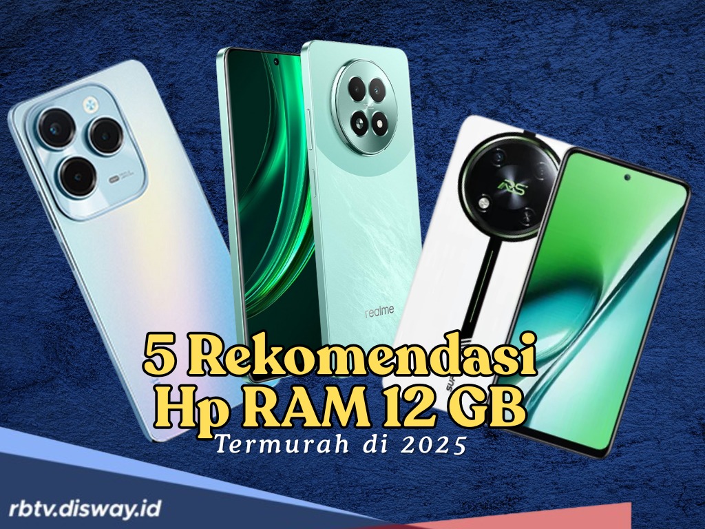 5 Rekomendasi Hp RAM 12 GB Termurah di 2025, Spesifikasi Gahar dan Multitasking