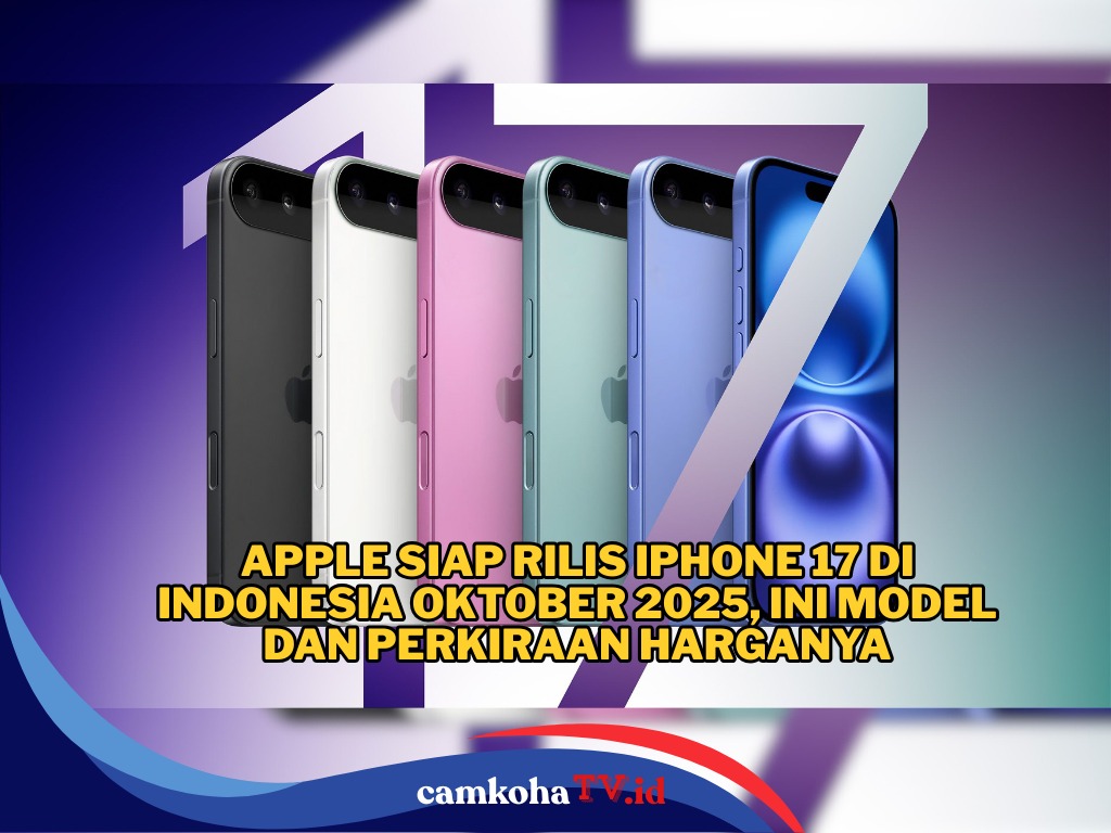Apple Siap Rilis 4 Varian iPhone 17 di Indonesia Oktober 2025, Ini Model dan Perkiraan Harganya
